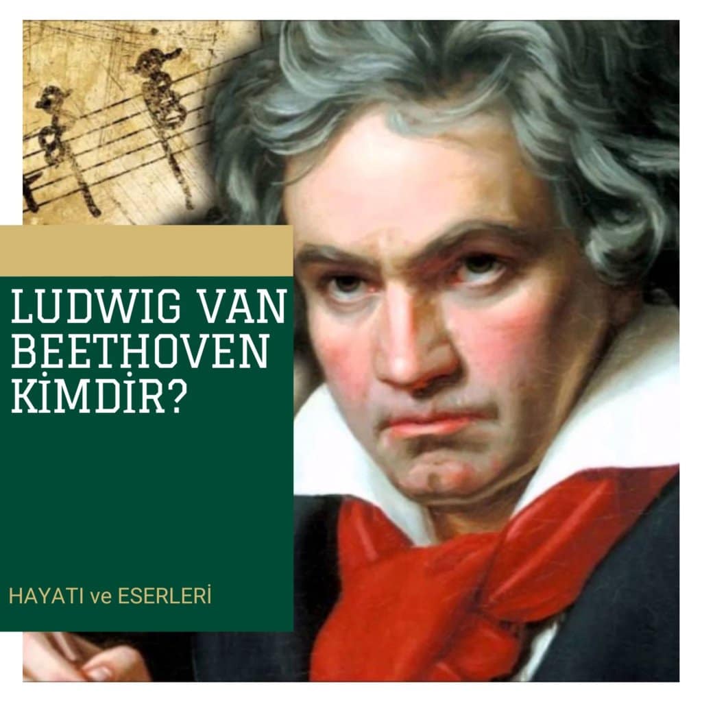Beethoven Kimdir? Beethoven'ın Hayatı Hakkında Hap Niteliğinde Bilgiler ...